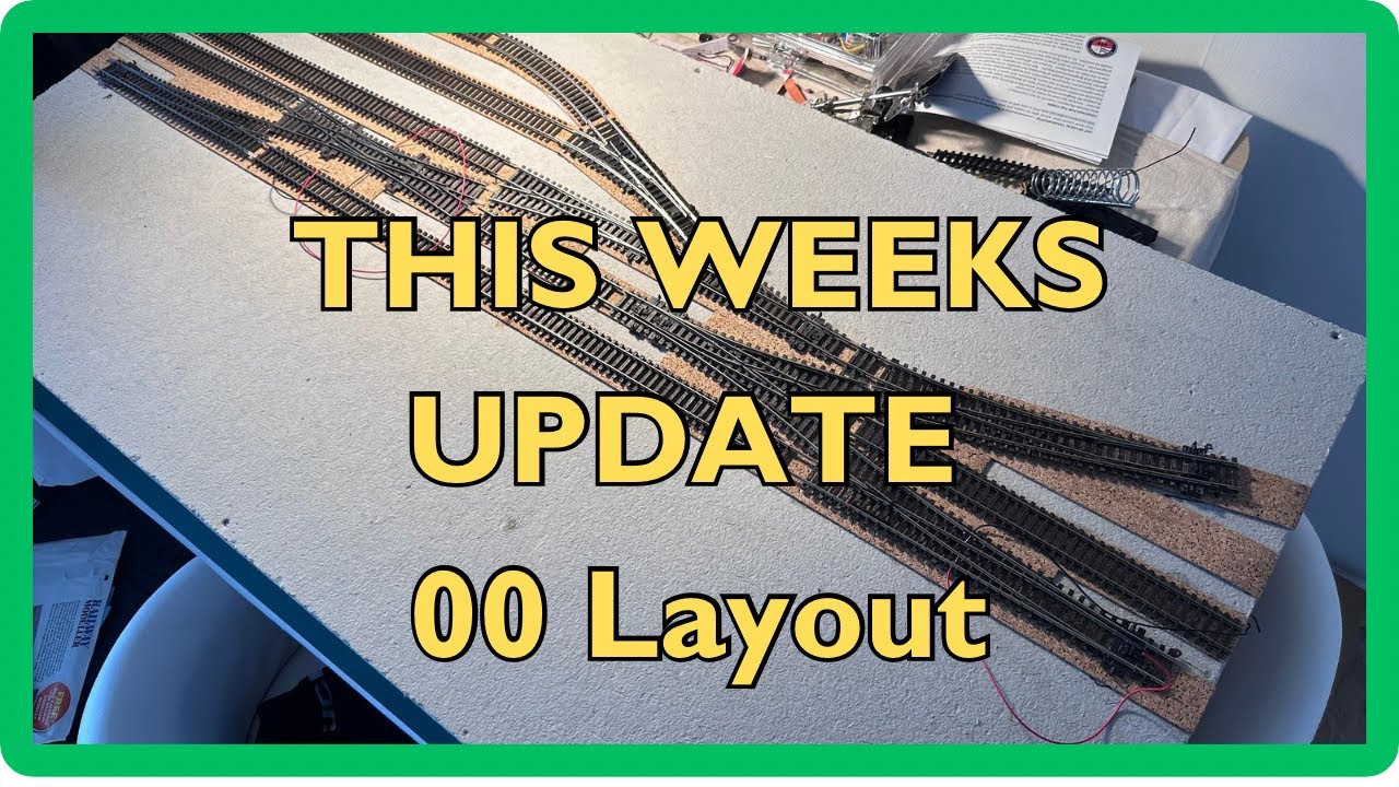 This Weeks Update 1 (00 gauge layout) - YouTube
