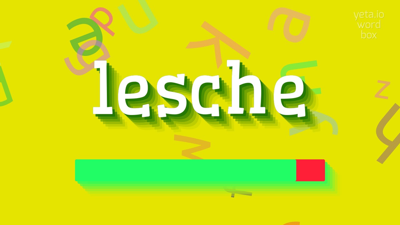 HOW TO PRONOUNCE LESCHE? #lesche - YouTube