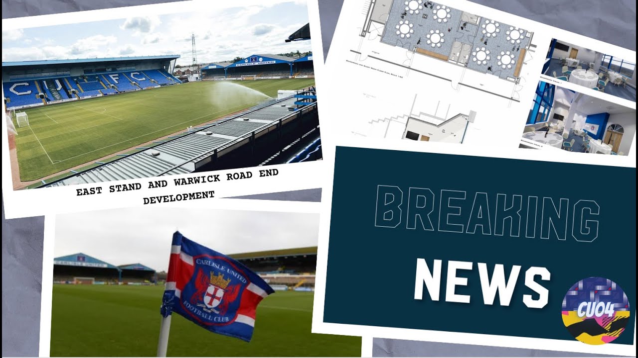 BREAKING NEWS: Carlisle United announce East Stand and Warwick Road End ...