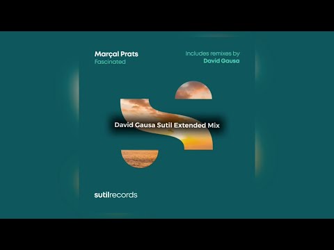 Marçal Prats - Fascinated (David Gausa Sutil Mix) -Official Audio ...