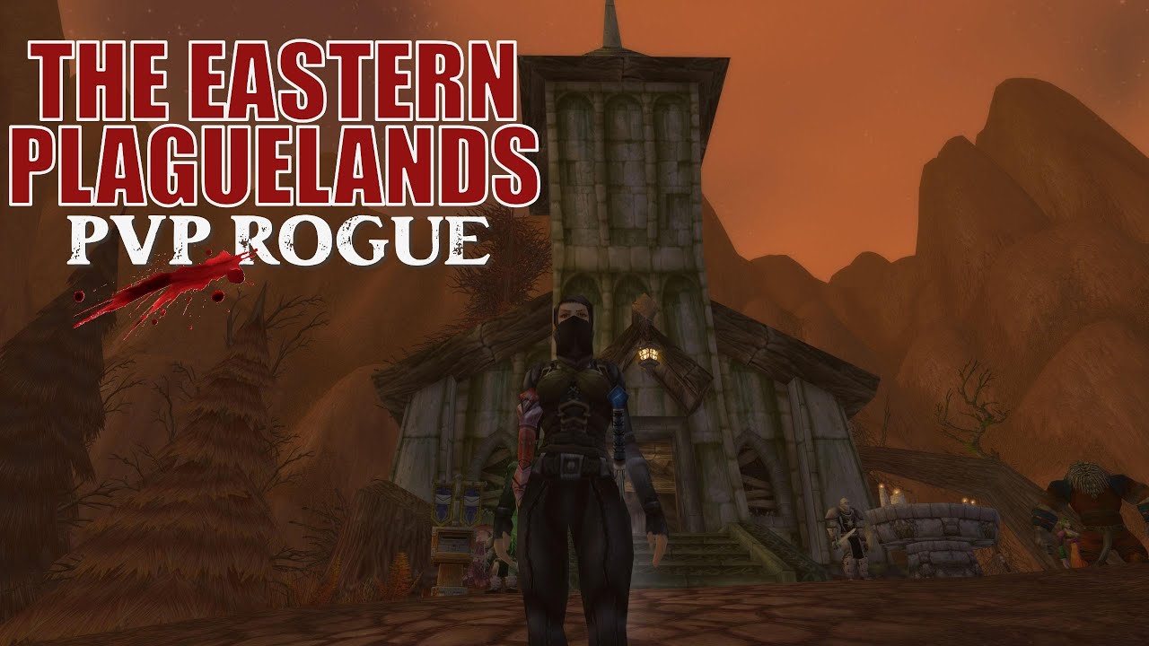 The Eastern Plaguelands | Classic WoW PvP Rogue - YouTube