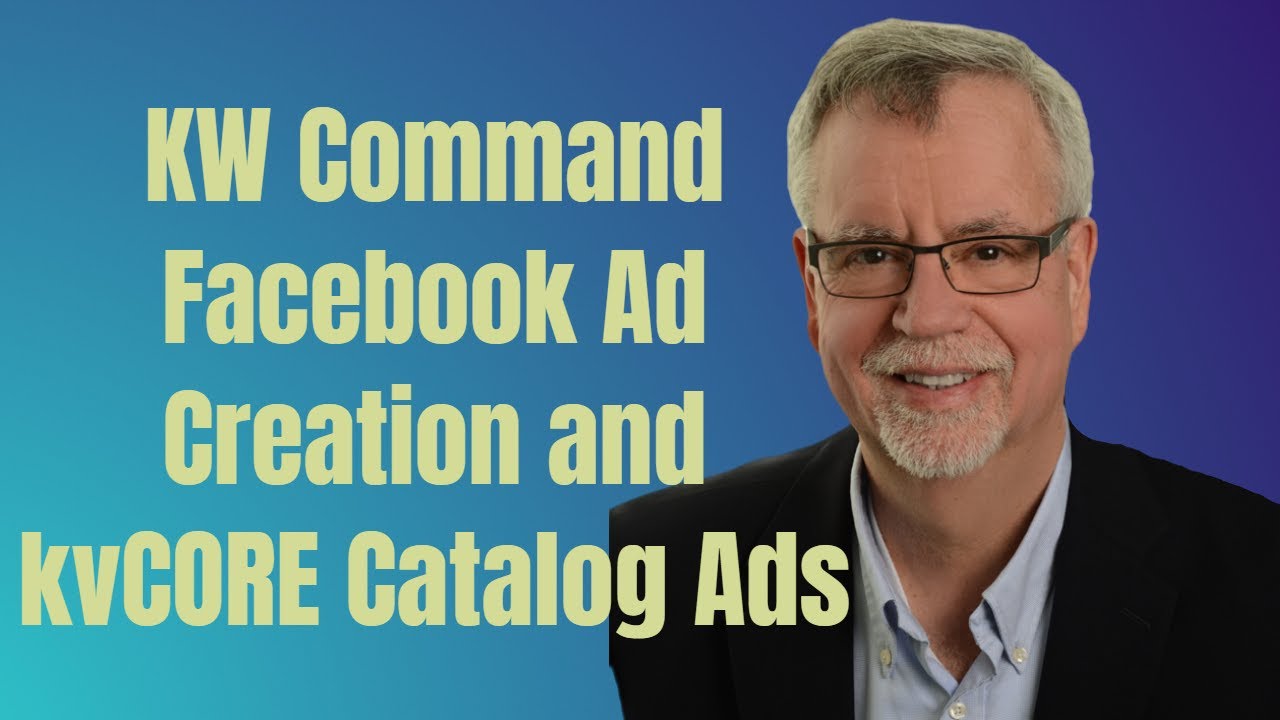 KW Command Facebook Ad Creation and kvCORE Catalog Ads - YouTube