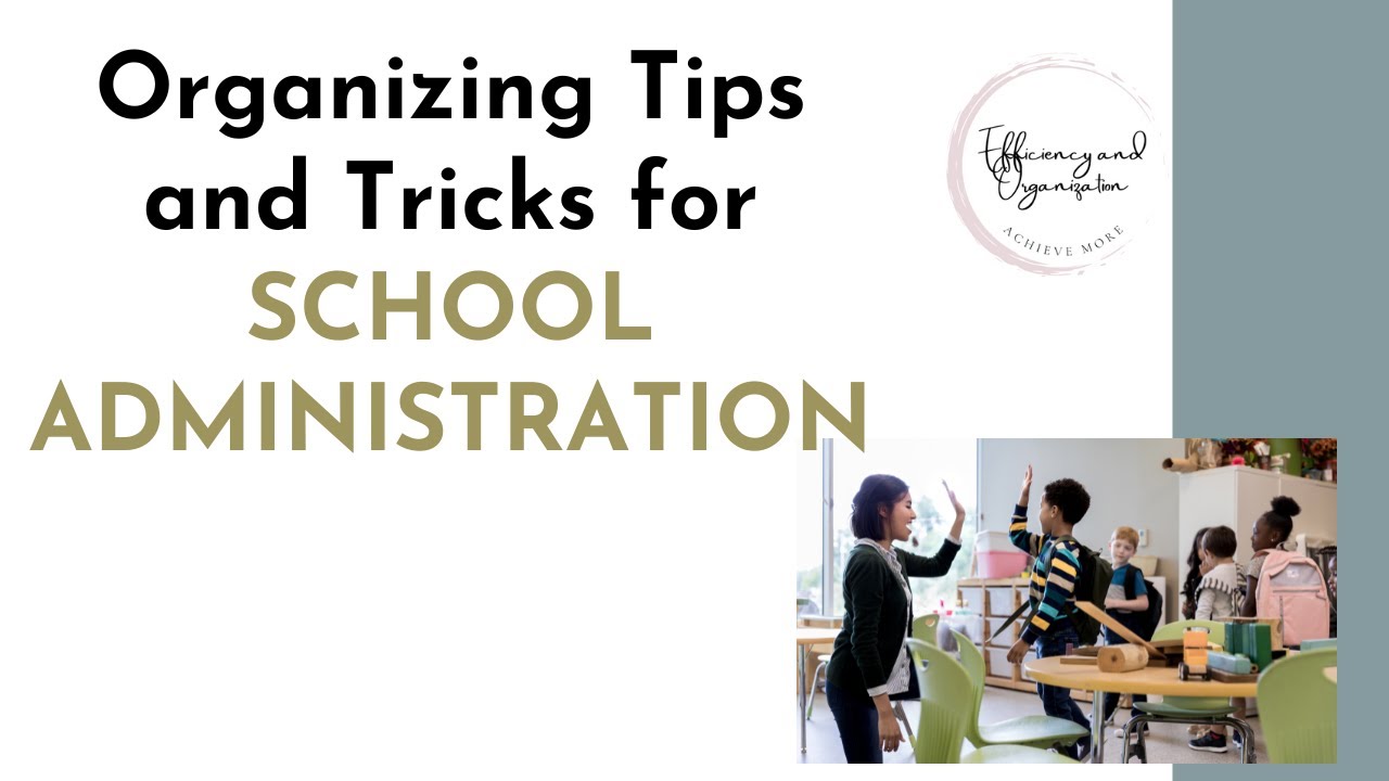 Organizing Tips and Tricks for School Administration - YouTube