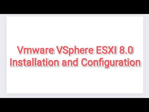 VMware VSphere ESXi 8.0 Installation and Basic Configuration Step by Step - YouTube