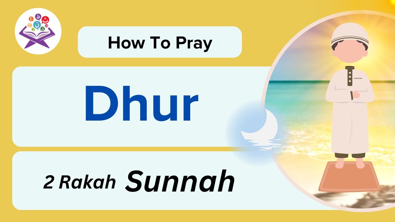 How To Pray Dhur Salah/Namaz | Step By Step Guide Of Prayer ...
