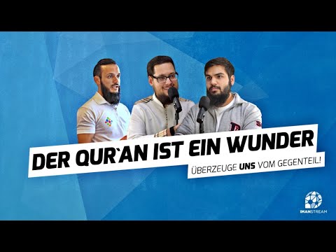 DER QUR`AN IST EIN WUNDER - Überzeuge uns vom Gegenteil