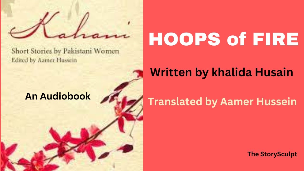 "Hoops of Fire" by Khalida Husain - A Kaleidoscopic Tale | KAHANI ...