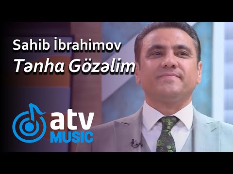 Sahib İbrahimov - Tənha Gözəlim (ÜzbəÜz )