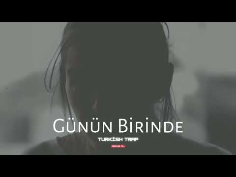 TURKİSH TRAP REMİX   Günün Birinde
