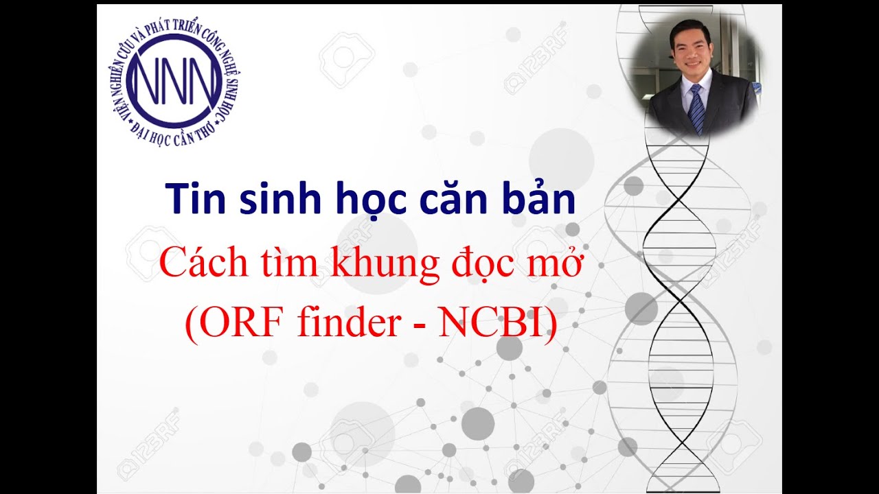 Cách tìm khung đọc mở (Open reading frame) sử dụng ORF Finder - NCBI ...