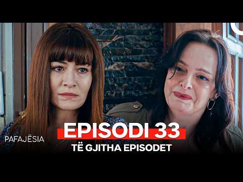 Pafajësia Episodi 33 (Me Titra Shqip)