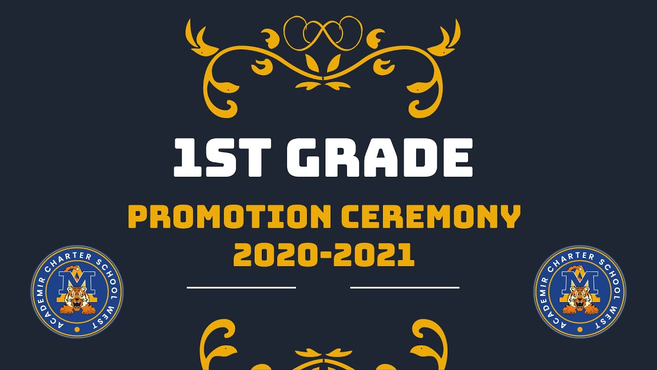 1st Grade Promotion Ceremony 2020 - 2021- AcadeMir Charter School West ...