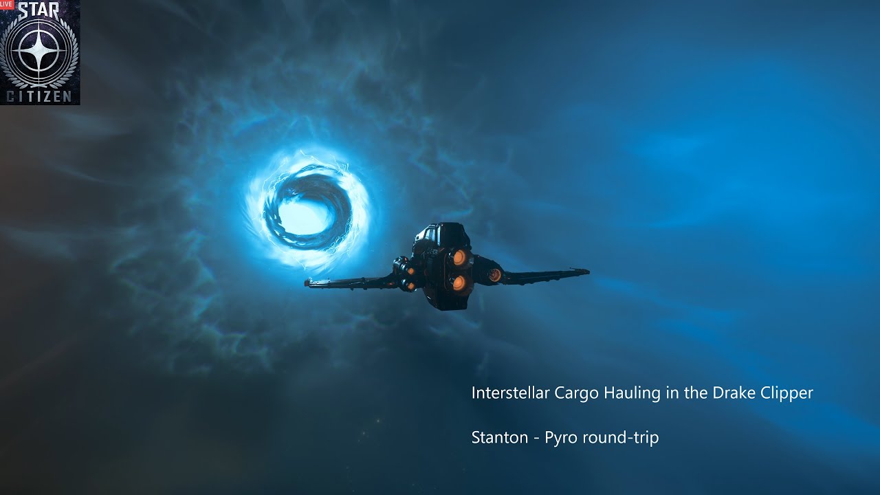 Interstellar Cargo Hauling w/ Drake Clipper: Stanton/Pyro round-trip ...