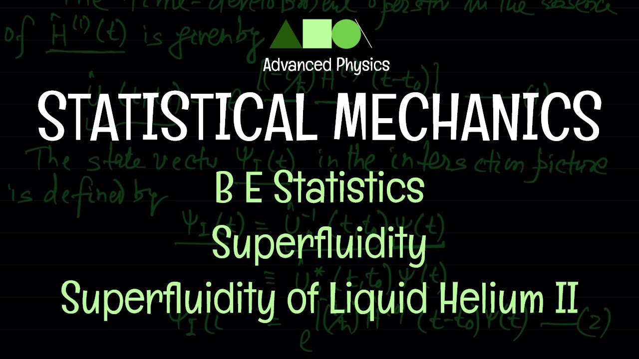 Statistical Mechanics - B E Statistics : Superfluidity - Superfluidity ...