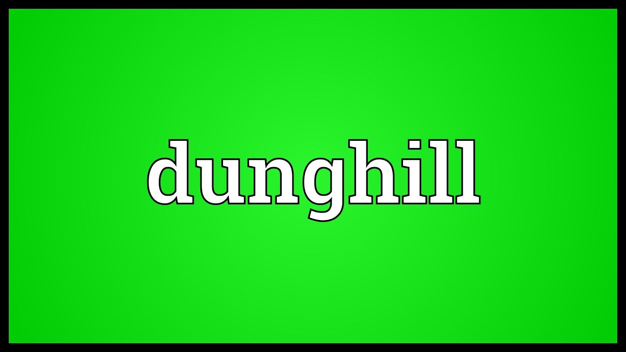 Dunghill Meaning - YouTube