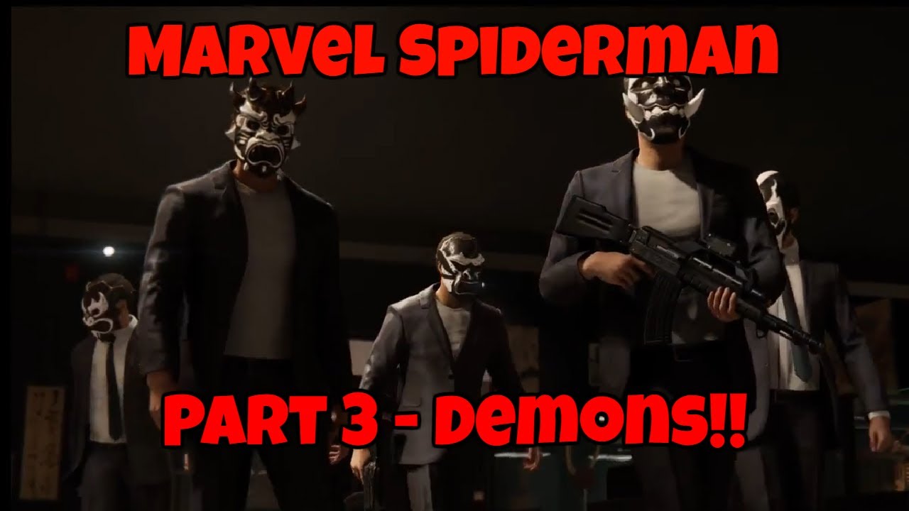 Marvel SpiderMan Part 3 - DEMONS!! - YouTube