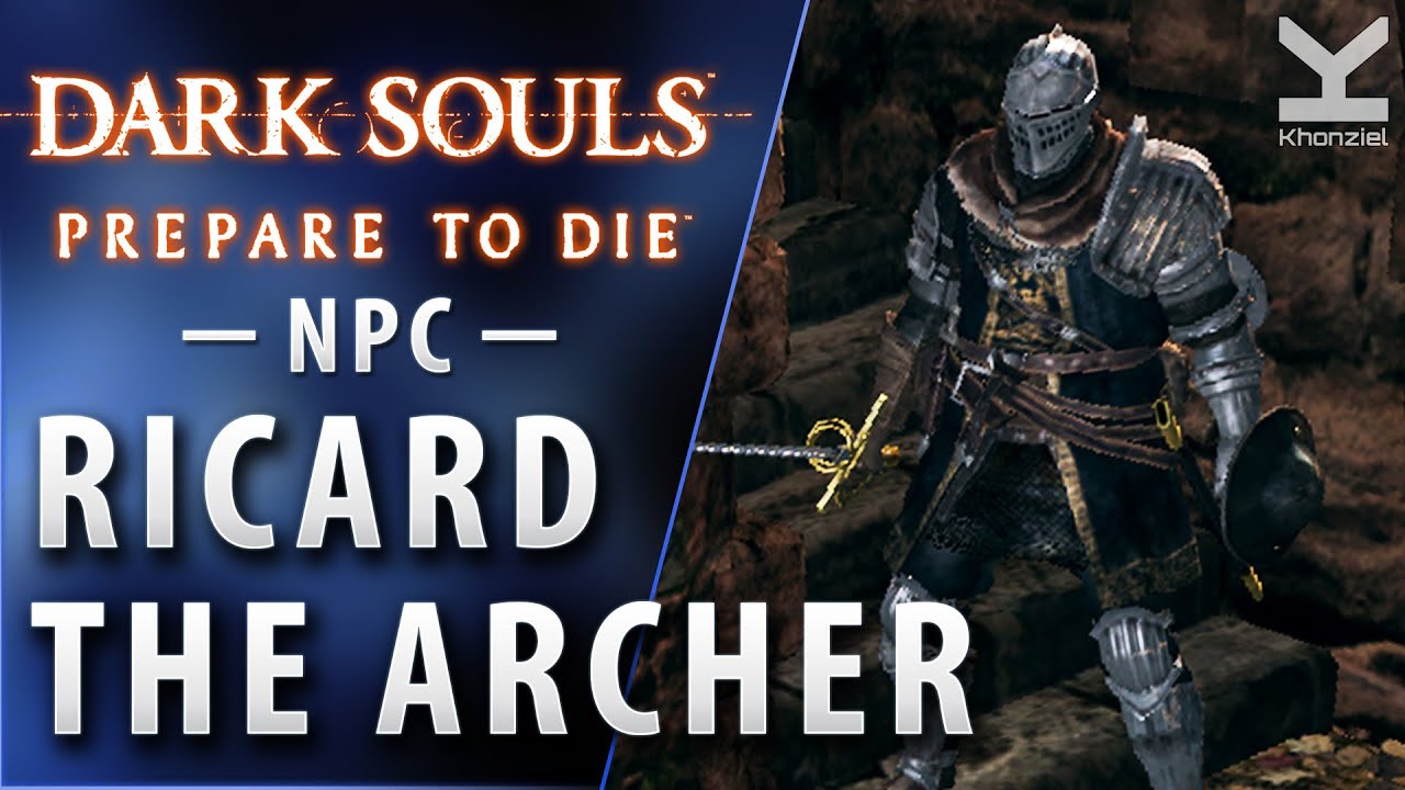 Dark Souls - NPC - Ricard the Archer - Sen's Fortress - YouTube