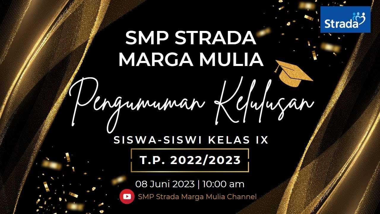 PENGUMUMAN KELULUSAN - Siswa-Siswi SMP Strada Marga Mulia T.P. 2022/ ...