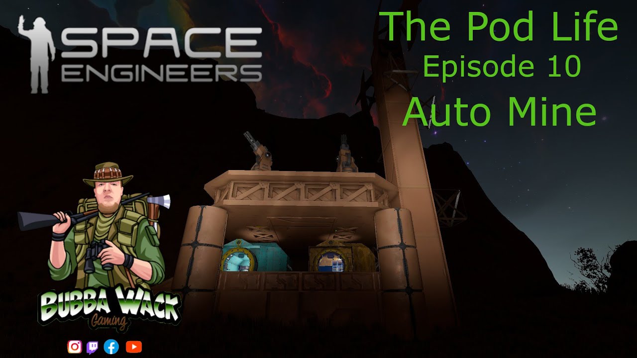 Auto Mine, Space Engineers, The Pod Life Episode 10 - YouTube