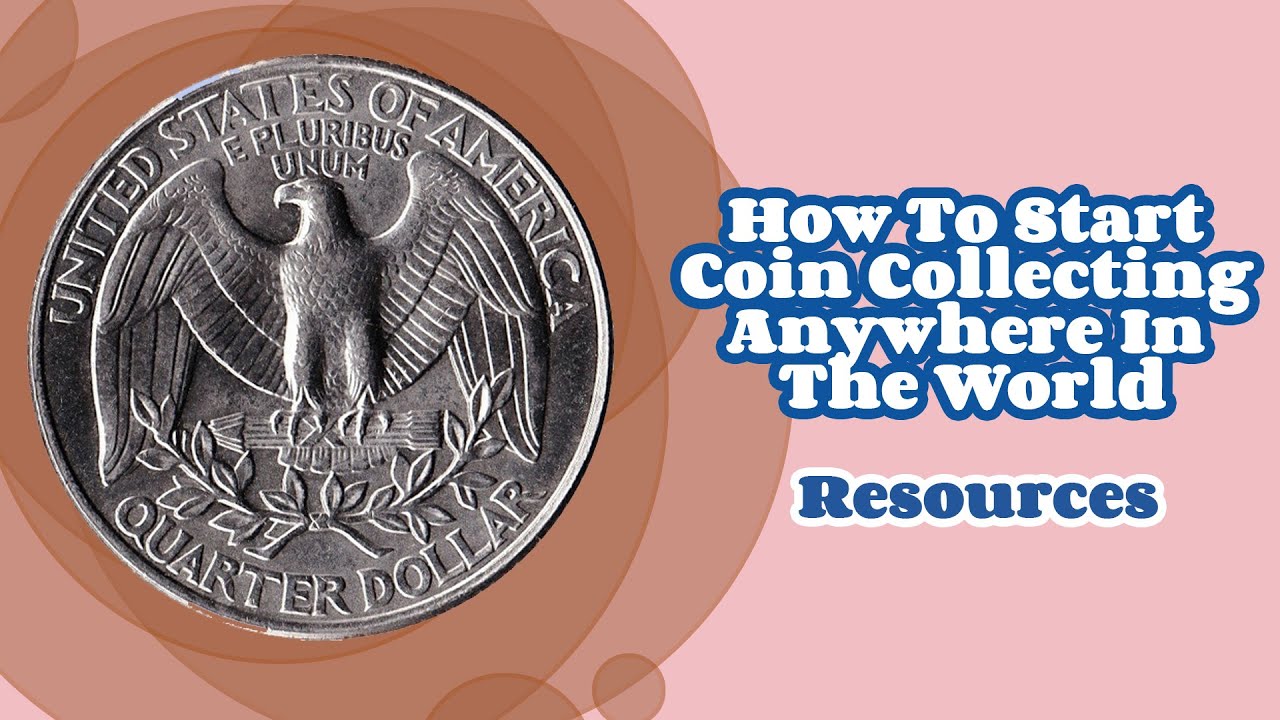 How To Start Coin Collecting Anywhere In The World 🌏 (Resources) - YouTube