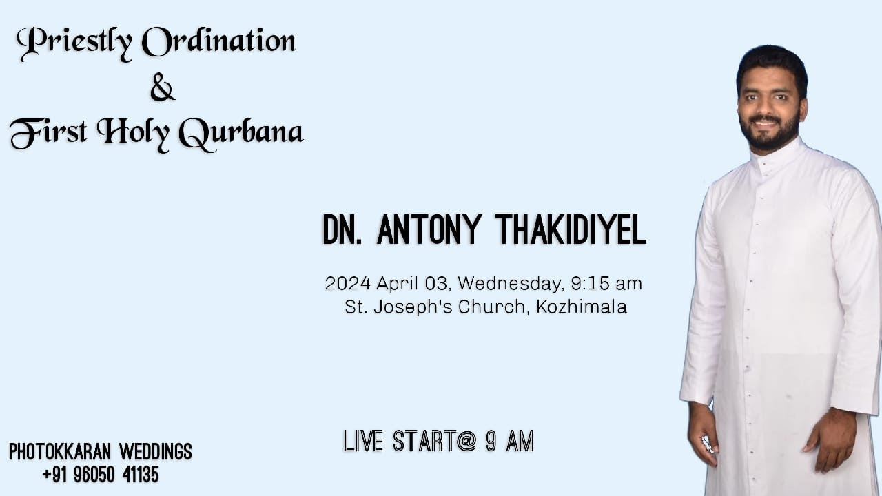 Priestly Ordination& First Holy Qurbana / Dn.Antony Thakidiel/ St ...