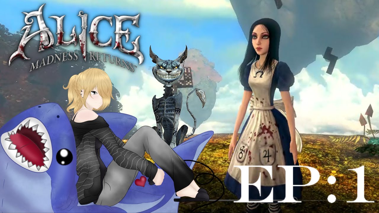 Down the Rabbit Hole!! - Alice Madness Returns (Episode 1) - YouTube