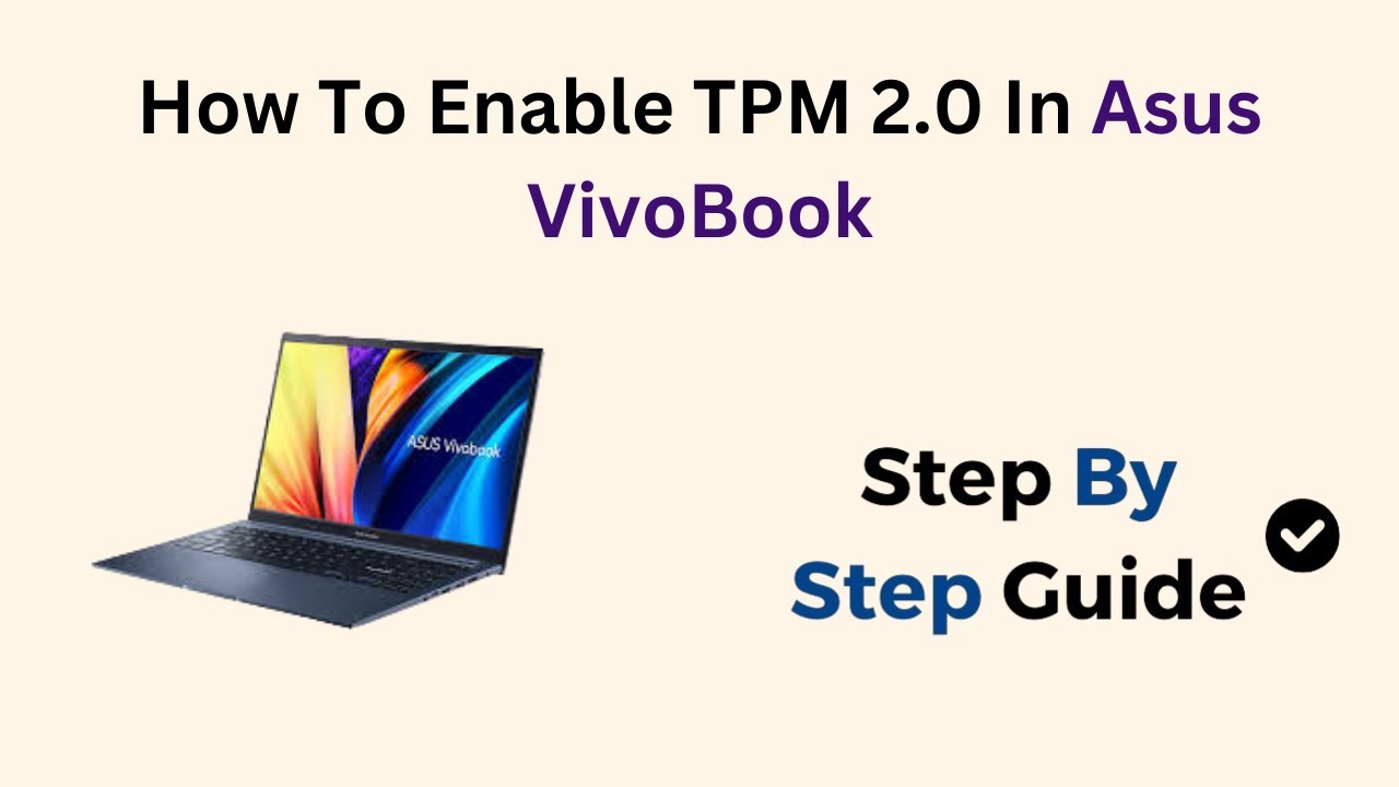 How To Enable TPM 2.0 In Asus VivoBook - YouTube