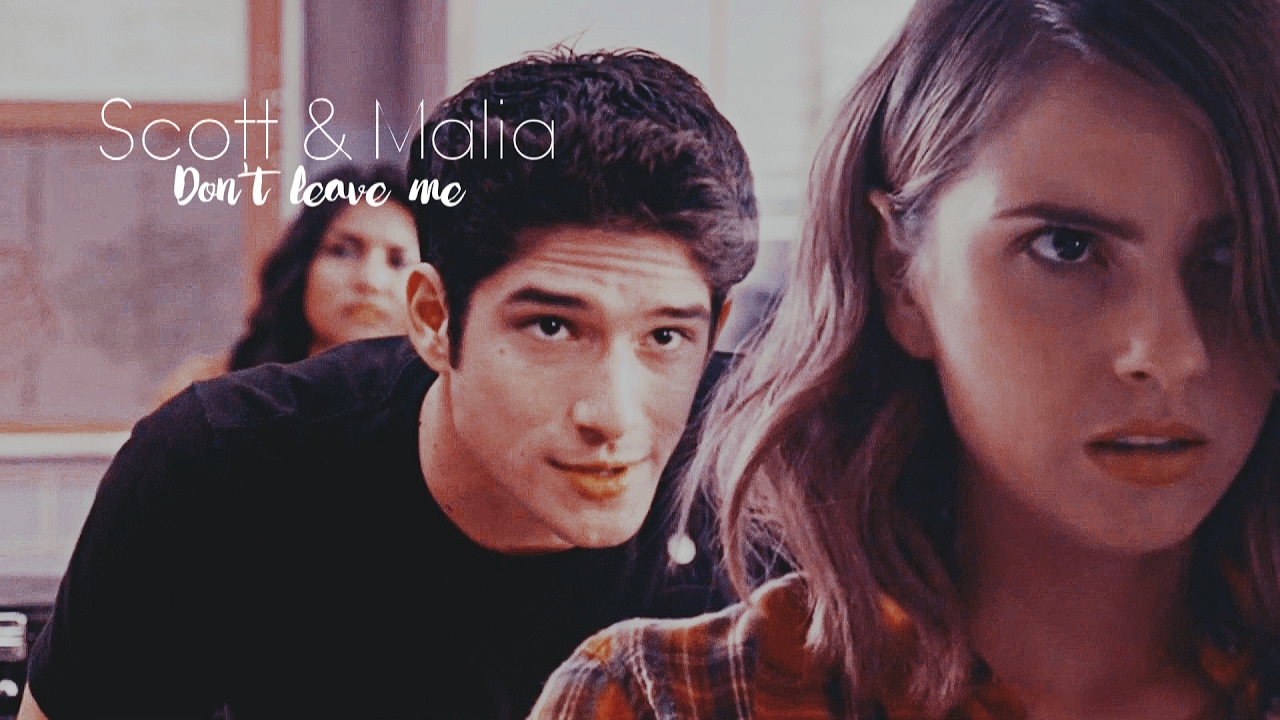 【Malia & Scott 】Don't leave me [HD] - YouTube