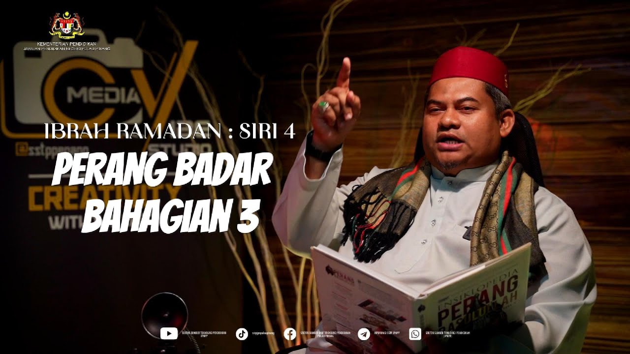 SIRI 4 : IBRAH RAMADAN 2025 / 1446h - PERANG BADAR : BAHAGIAN 3 - YouTube