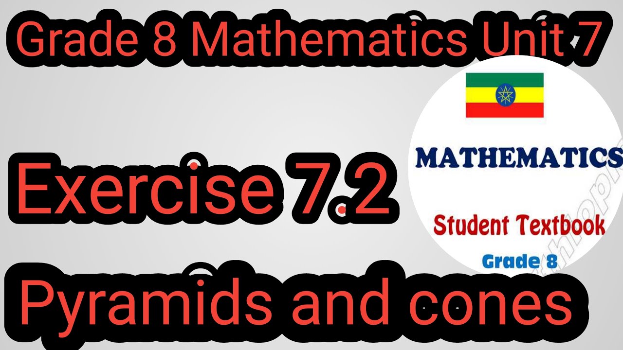 Ethiopian Education Grade 8 Mathematics Unit 7 part 2 - Pyramids and cones - Exercise 7.2 new ...