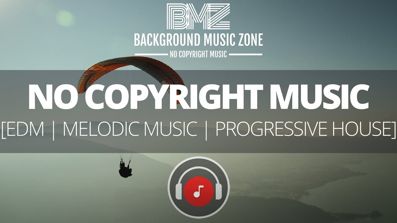 EDM | Melodic Music | Progressive House [NO COPYRIGHT BACKGROUND MUSIC ...