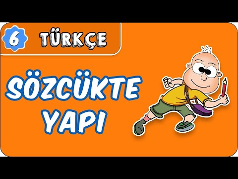 Sözcükte Yapı|  6. Sınıf Türkçe evokul Kampı