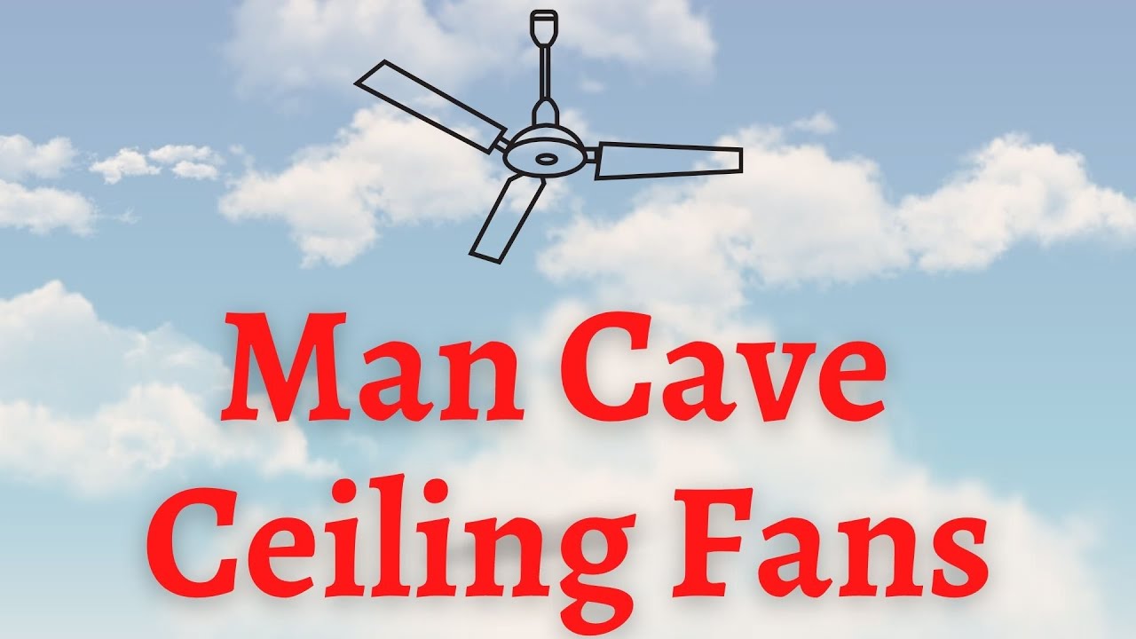 Best Man Cave Ceiling Fans To Look - YouTube