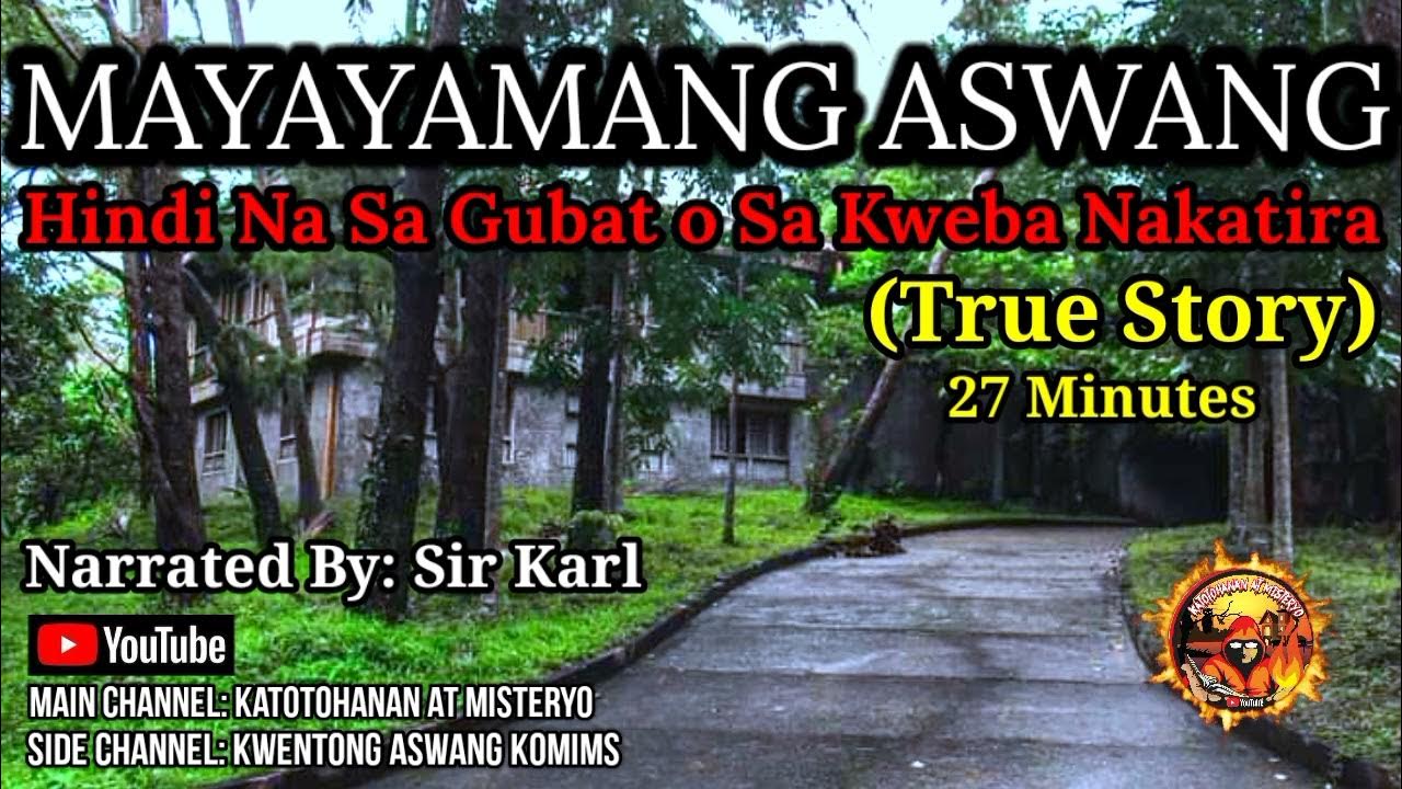 Hindi Na Sila Sa Gubat NakaTira - Kwentong Aswang (True Story) - YouTube