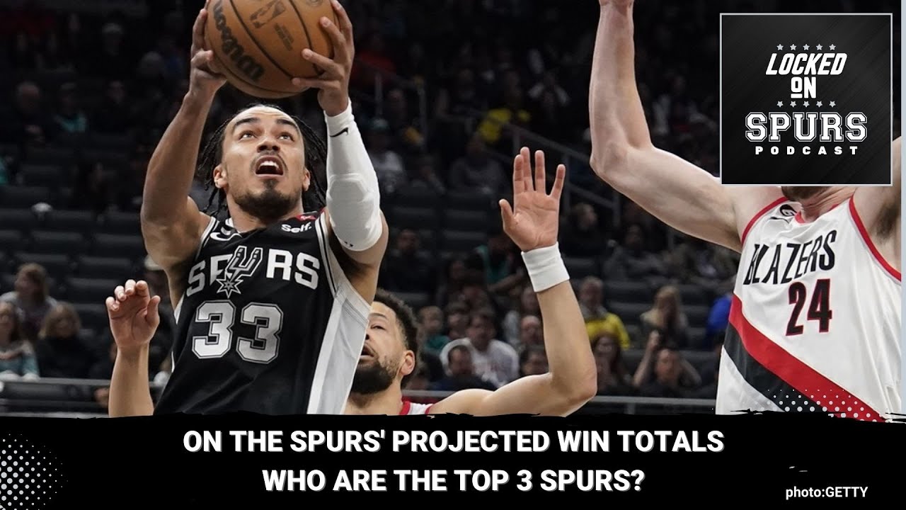 On the San Antonio Spurs' projected win total; The top-3 current Spurs ...