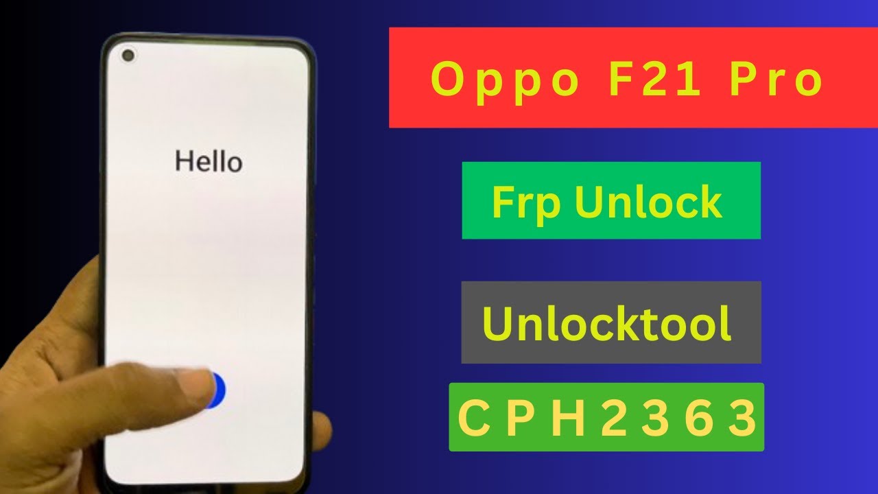 Oppo F21 Pro CPH2363 Frp Unlock By Unlocktool - YouTube