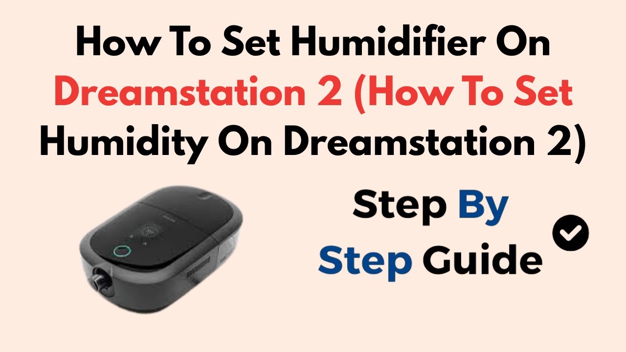 How to Set Humidifier on DreamStation 2 | Adjust Humidity Level for ...