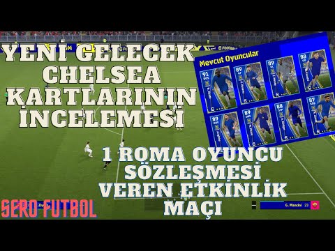 EFOOTBALL 2022 ONLİNE AÇILDI / CHELSEA KARTLARI İNCELEMESİ & ROMA ETKİNLİĞİ MAÇI /