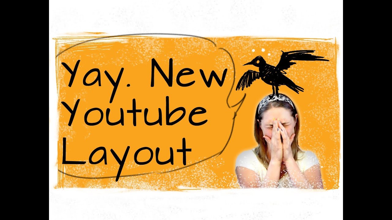 Yay. New Youtube Layout. - YouTube