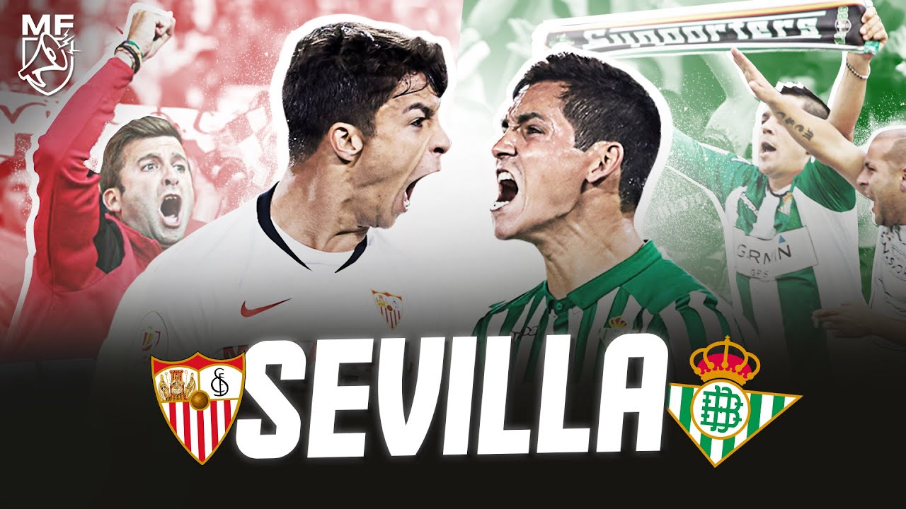 SEVILLE FC - BETIS SEVILLE : le DERBY le plus chaud d'Espagne 🇪🇸 - YouTube