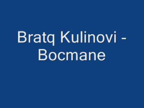 Bratq Kulinovi - Bocmane