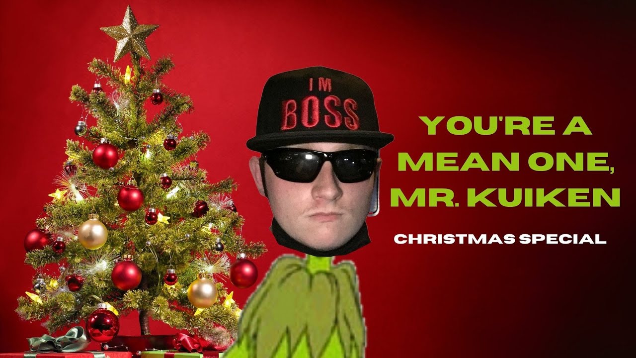 LORD JK - You're a Mean One, Mr. Kuiken. (Christmas Special) - YouTube