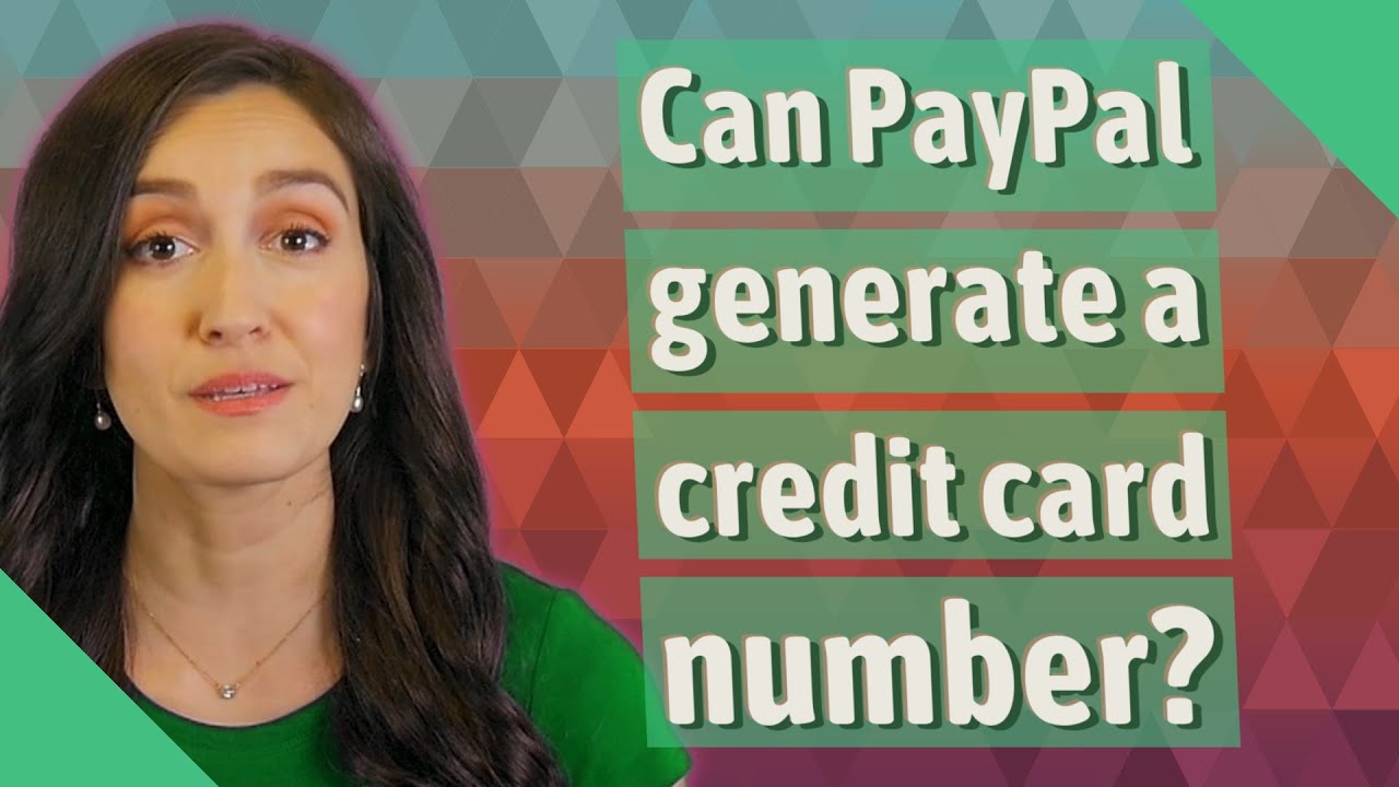 Can PayPal generate a credit card number? - YouTube