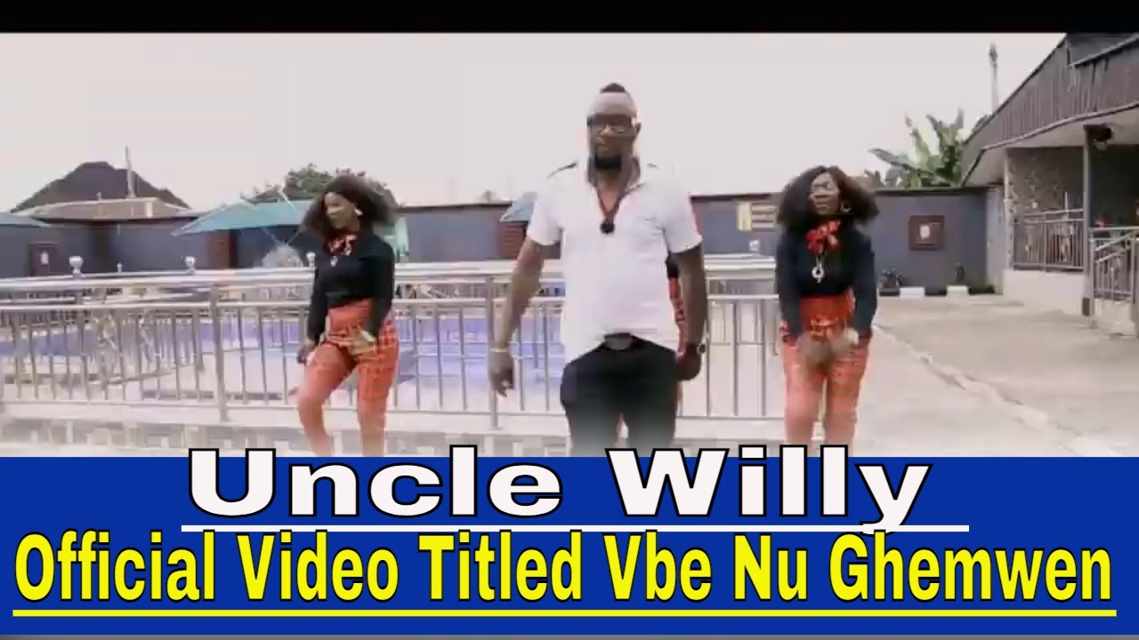 Uncle Willy Official Video Titled Vbe Nu Ghemwen - YouTube