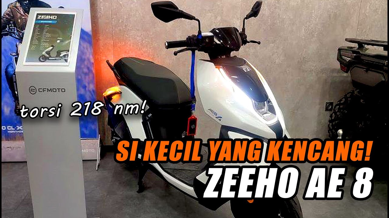 Kecil-kecil Kencang! Motor Listrik Zeeho AE8 Torsinya 218 Nm, Jarak Tempuh Hampir 200 Km - YouTube