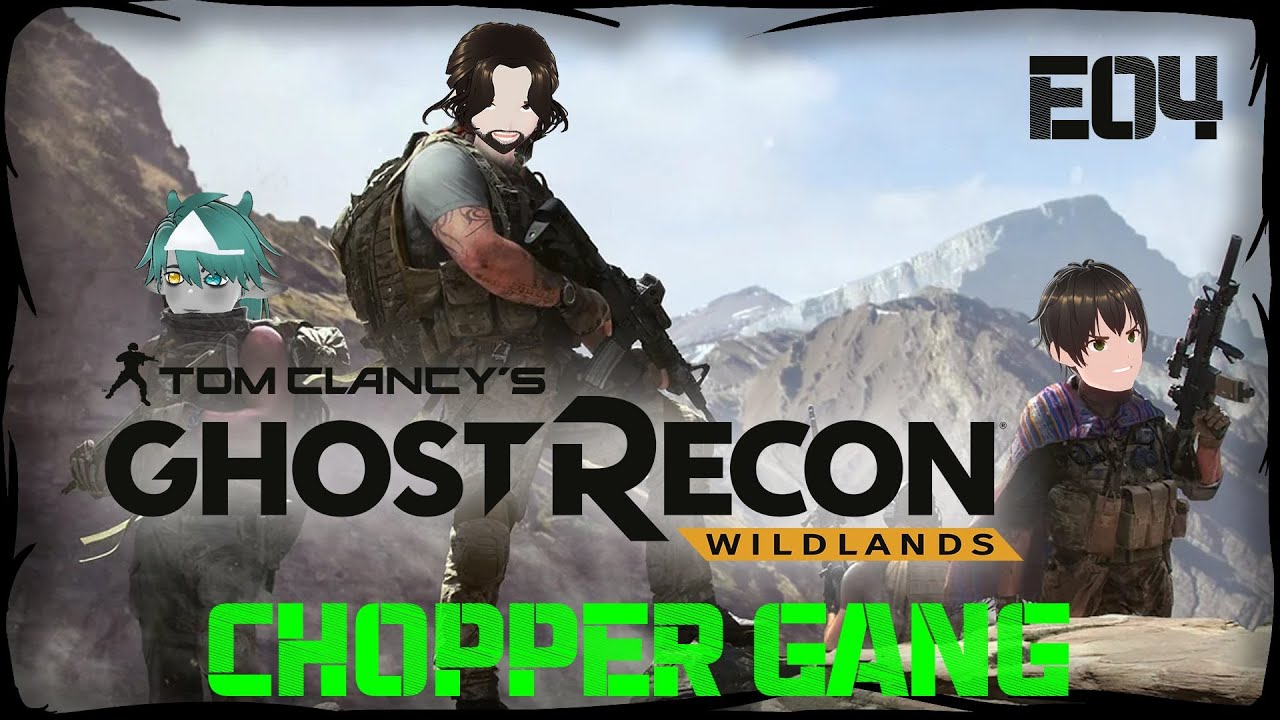 Tom Clancy's Ghost Recon: Wildlands (CHOPPER GANG) -E04- - YouTube