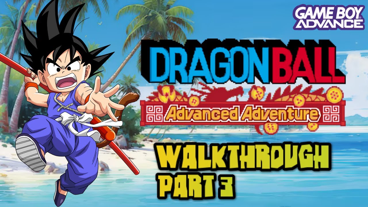 Dragon Ball Advanced Adventure Gameplay Walkthrough [1080p 60FPS GBA ...