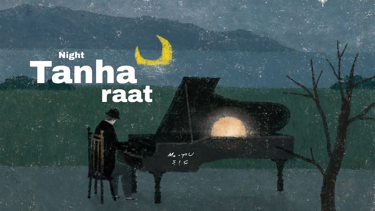 Night - Tanha Raat Official Song 2022 | New Songs Video 2022 | Me + yoU ...
