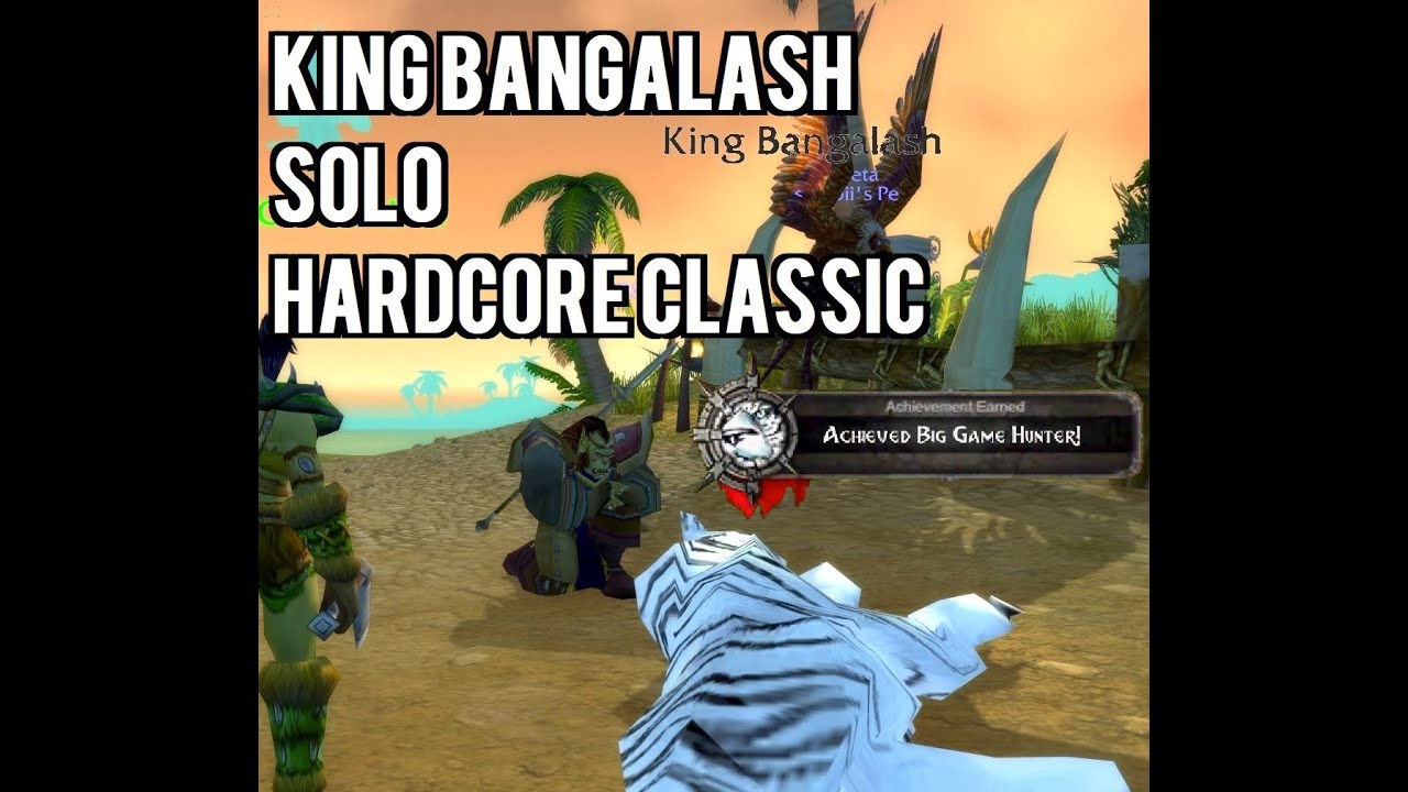 Hardcore Classic King Bangalash Hunter Solo w/ Achievement - YouTube