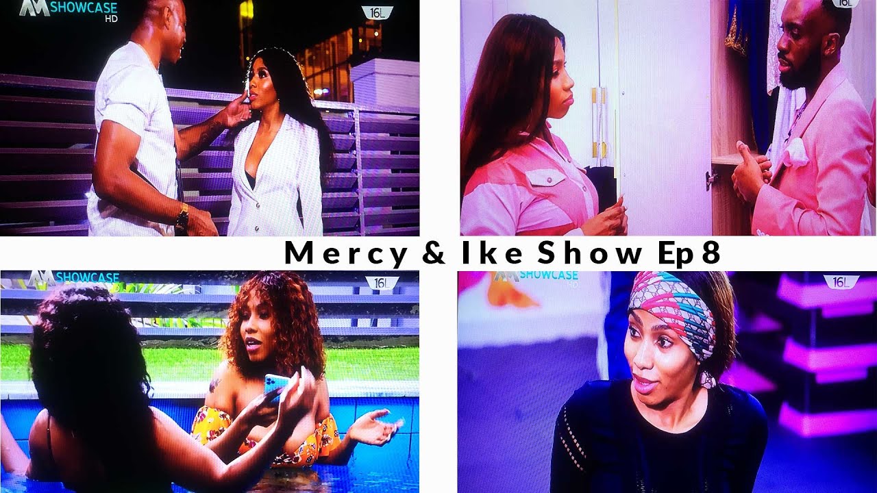 MERCY & IKE SHOW, EPISODE 8 - MERCY IS TIRED OF BASIC, SO SHE DECIDED ...